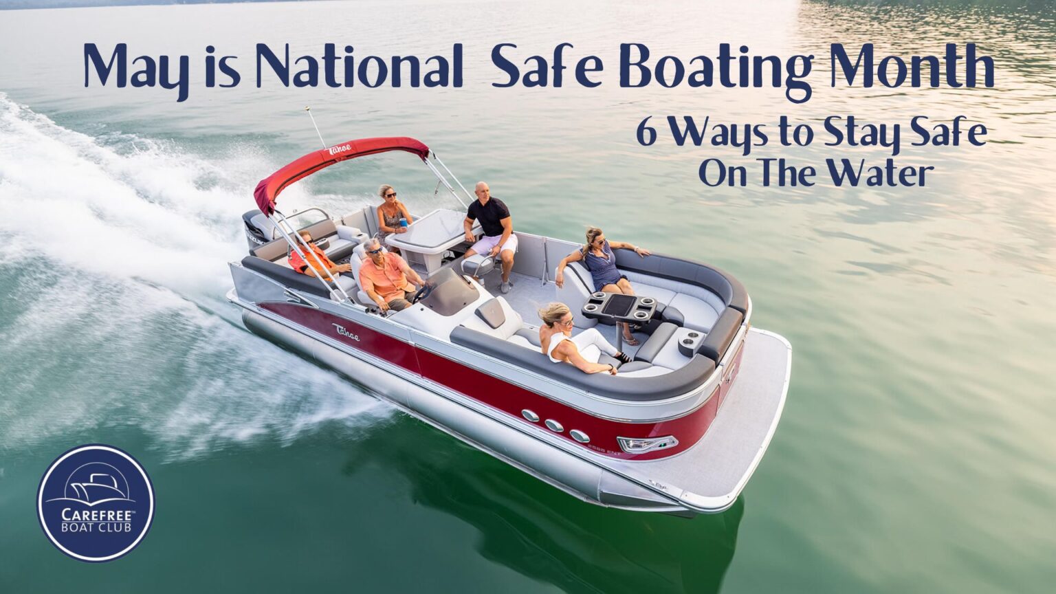 6 Ways to Stay Safe on The Water - Carefree Boat Club of Tennessee